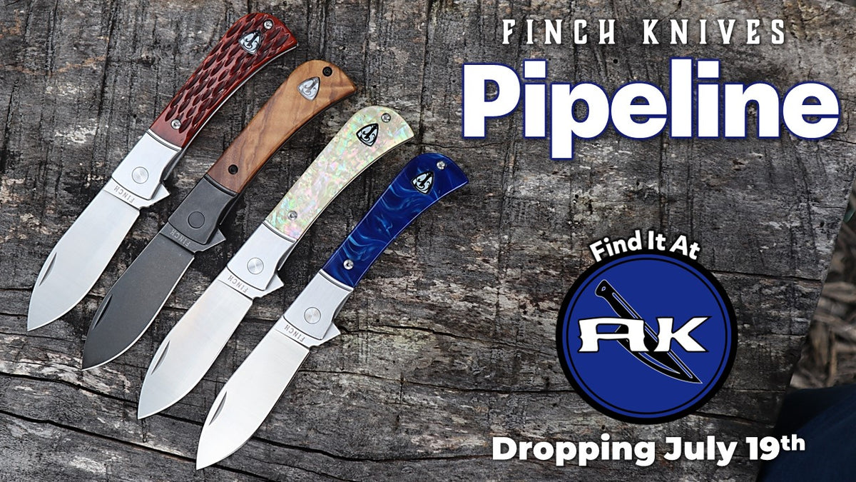 New Finch Knife: Pipeline Drop Date | AK Blog – Atlantic Knife Company